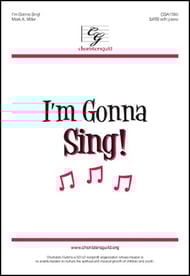 I'm Gonna Sing! (SATB ) by Mark Miller| J.W. Pepper Sheet Music